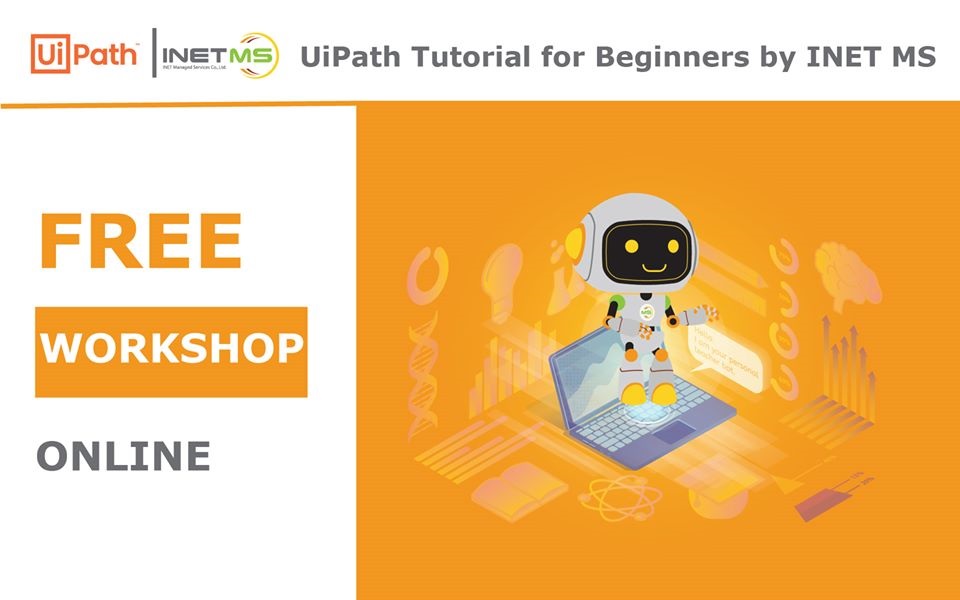 INET MS ขอเชิญทุกสายงาน มาเรียนรู้คอร์สออนไลน์ ฟรี “UiPath Tutorial for ...
